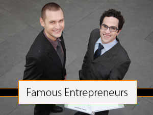 Famous Entrepreneurs List