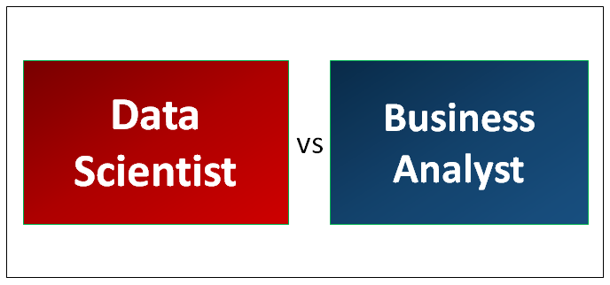 Data Scientist vs Business Analyst - Find Out The 5 Awesome Differences