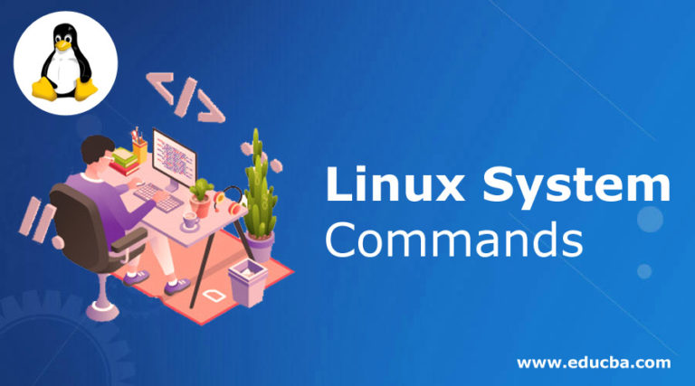 Linux System Commands | Learn 22 Useful Linux System Commands