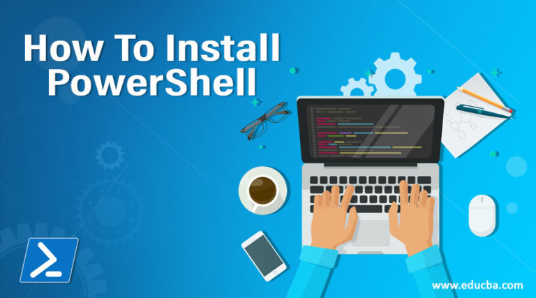 Install PowerShell | Different versions & Steps to Install PowerShell