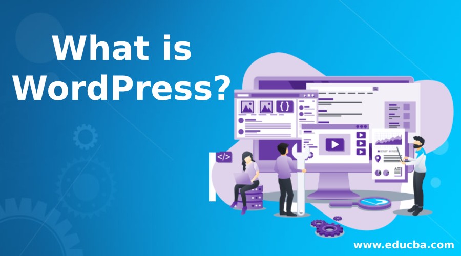 What is WordPress? | How It Works | Need & Uses | Career & Advantage
