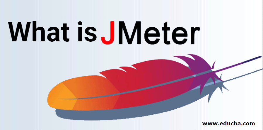 What is JMeter? | How It Works | Feature & Career | Advantages of Jmeter