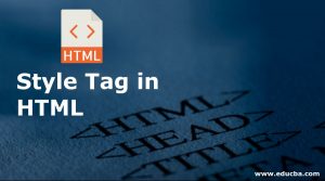 Style Tag in HTML | Comprehensive Guide to Style Tag in HTML