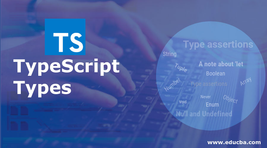 TypeScript Types 12 Amazing Types Of TypeScript You Need To Know TypeScript Types 12 Amazing Types Of TypeScript You Need To Know