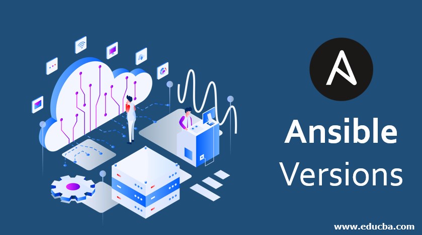 Ansible Versions | List of Top Versions of Ansible with Exaplanation