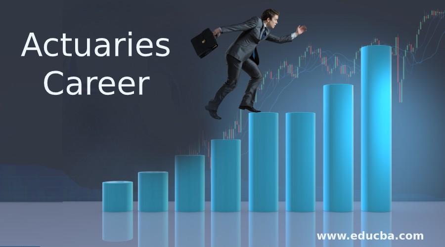 Actuaries Career | Responsibilities, Educational Requirements, and Salary