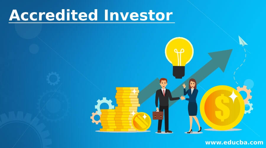 Accredited Investor Definition: What Are The Requirements? – FXMET