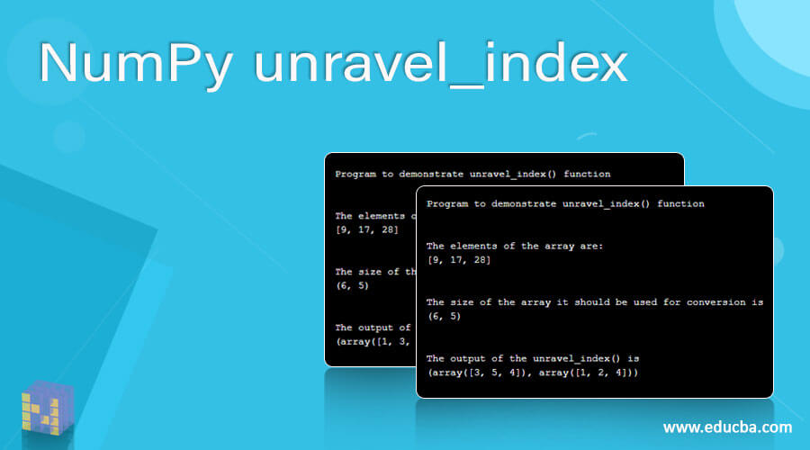 NumPy unravel_index | Working of NumPy unravel_index() function
