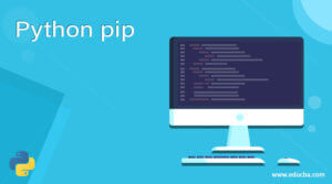 Python pip | Installing and Managing the Libraries of Python