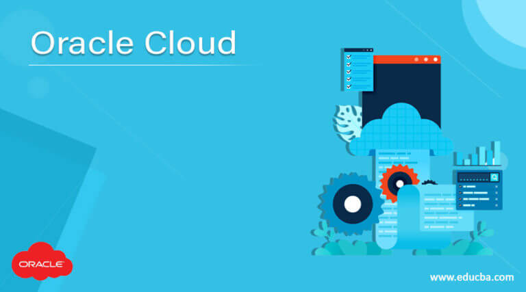 Oracle Cloud | How does Oracle Cloud Works? | Examples